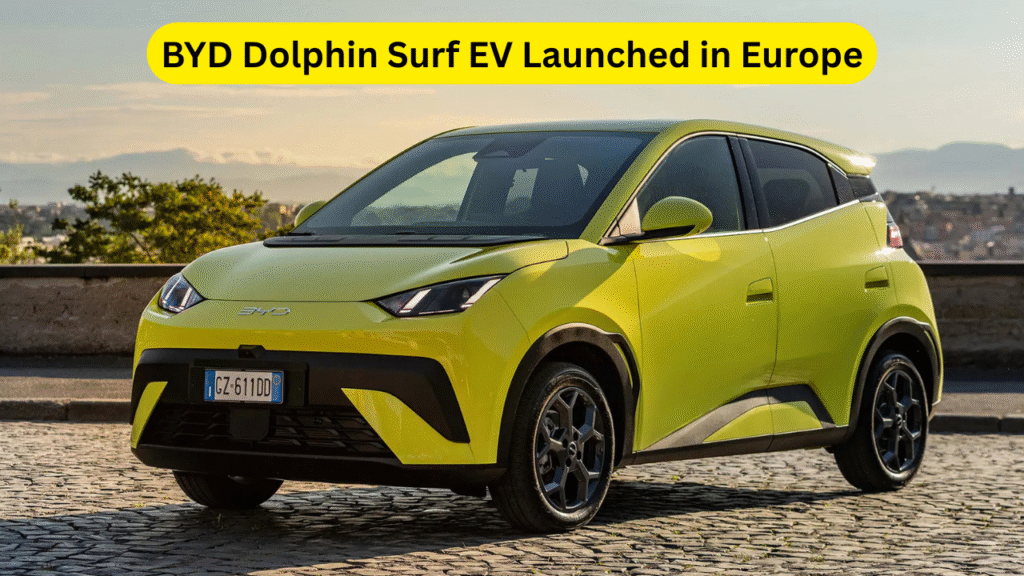 BYD Dolphin Surf EV Launched in Europe